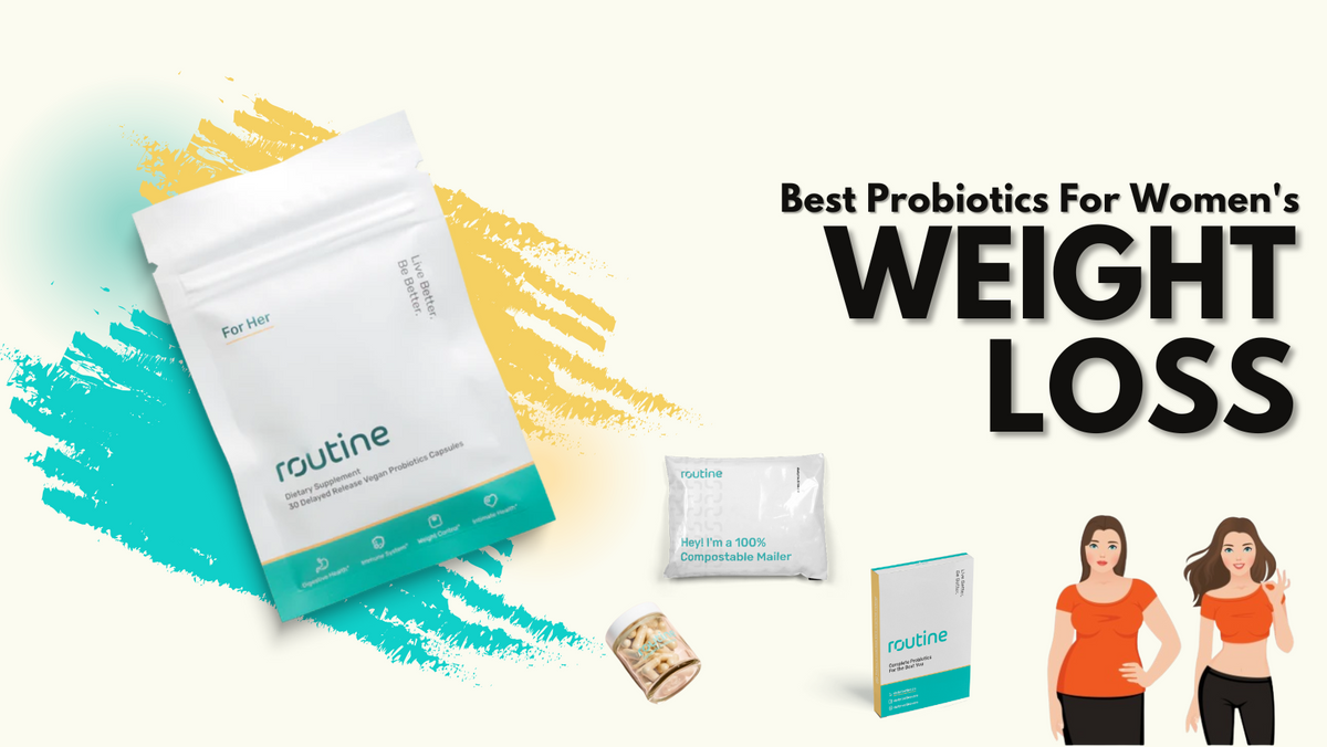 Best Probiotics for Women’s Gut Health and Weight Management – Routine ...